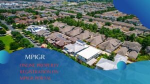 MPIGR 2024: Online Property Registration on MPIGR Portal @mpigr.gov.in